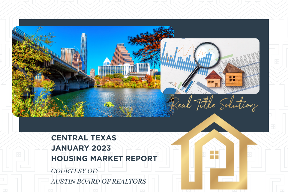 January 2023 Central Texas Market Statistics - Patten Title Company